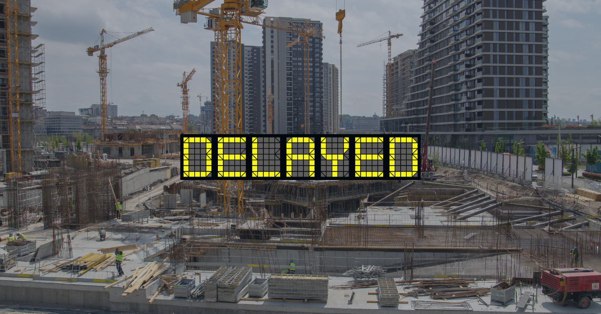 What are the main construction delays?